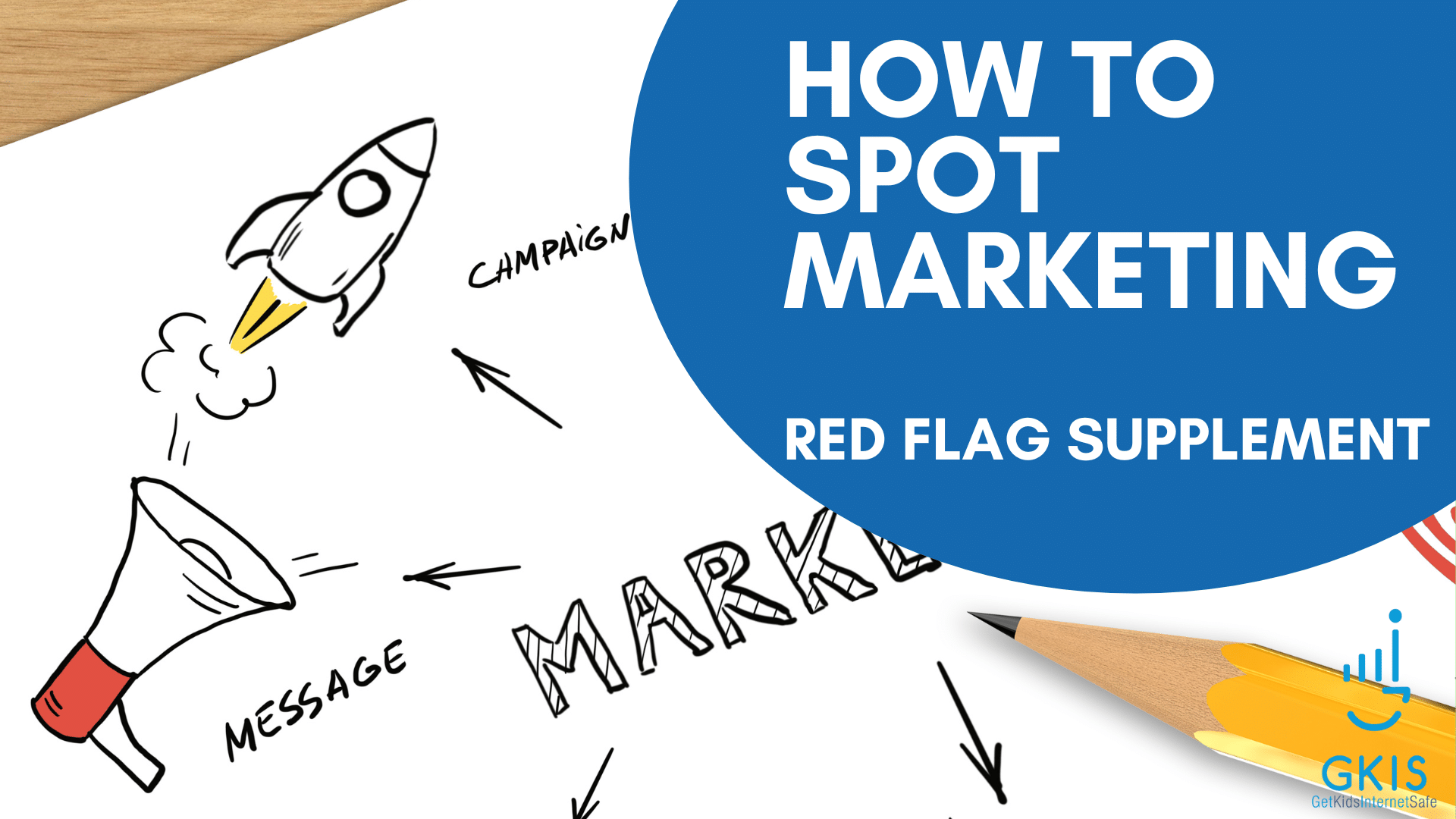 How to Spot Marketing Supplement - GetKidsInternetSafe
